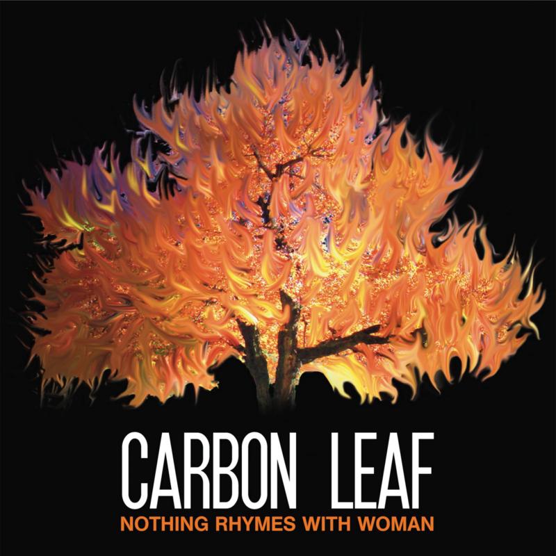 Carbon Leaf: Nothing Rhymes With Woman – Proper Music