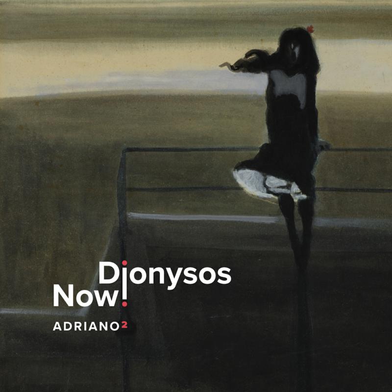 Dionysos Now!: Adriano 2 – Proper Music