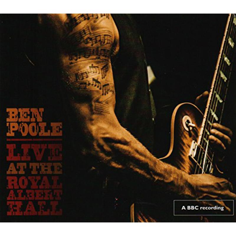 Ben Poole: Live At The Albert Hall – Proper Music