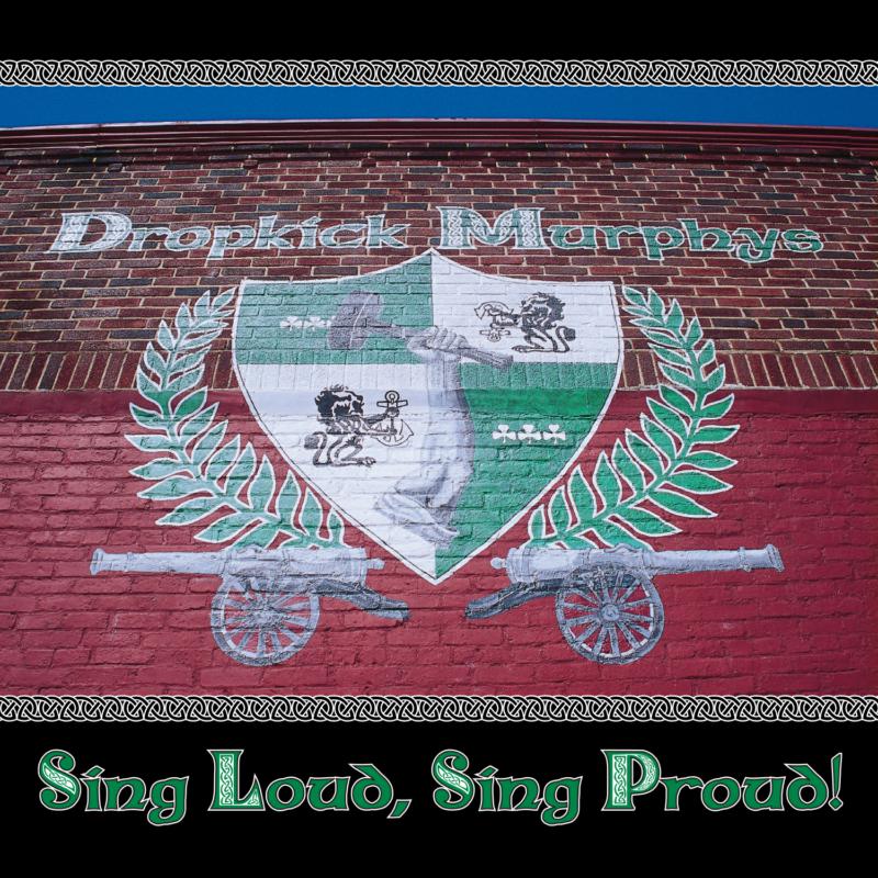 Dropkick Murphys: Sing Proud Sing Loud – Proper Music