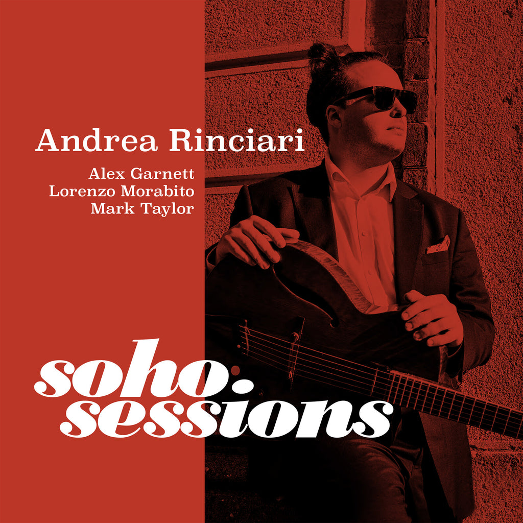 Andrea Rinciari: Soho Sessions – Proper Music