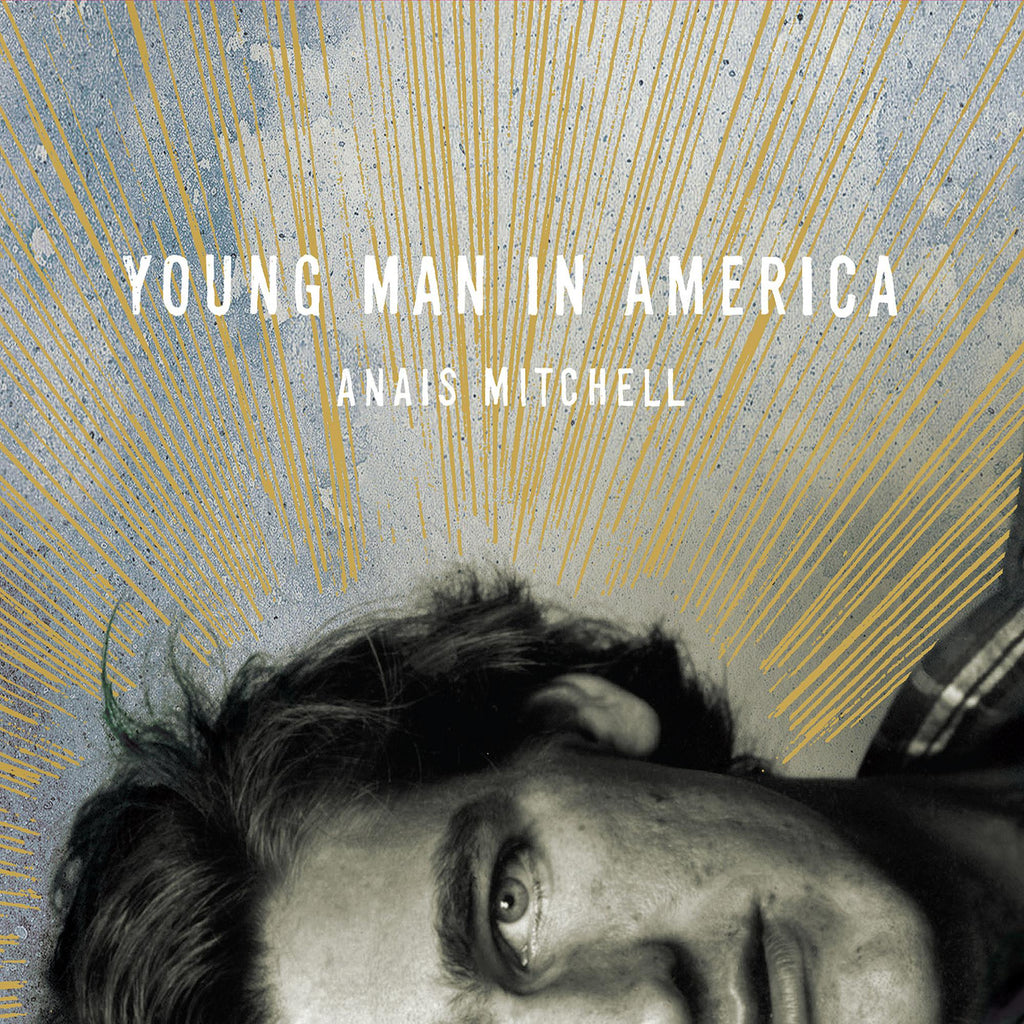 Anais Mitchell: Young Man In America – Proper Music