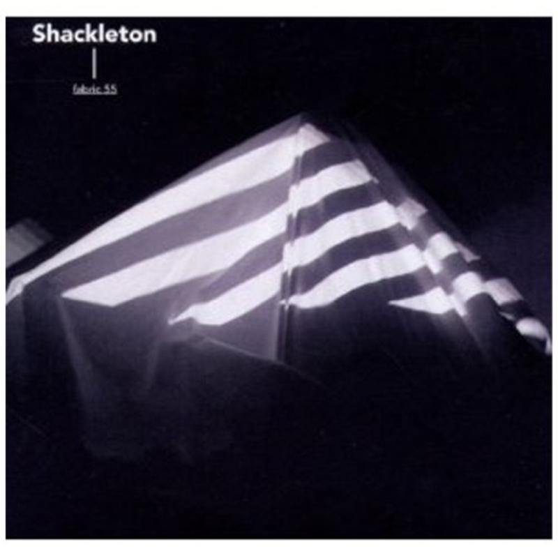 Shackleton: fabric 55: Shackleton – Proper Music