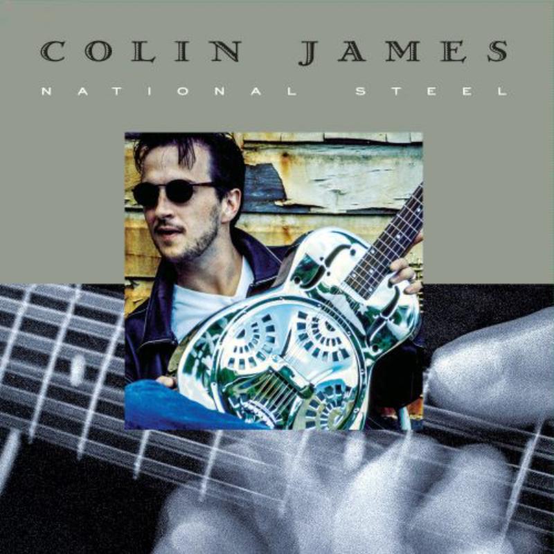 Colin James: National Steel – Proper Music
