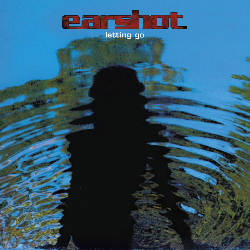 Earshot: Letting Go – Proper Music