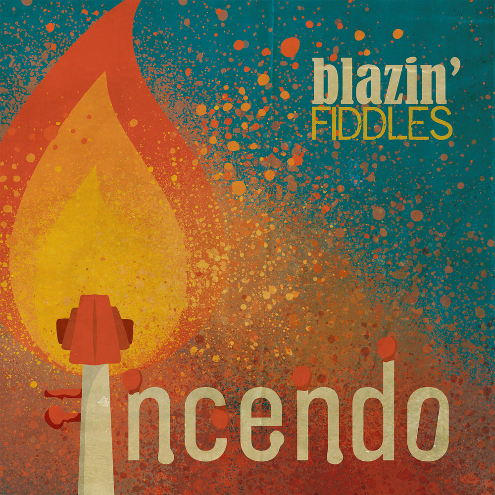 Blazin' Fiddles: Incendo – Proper Music