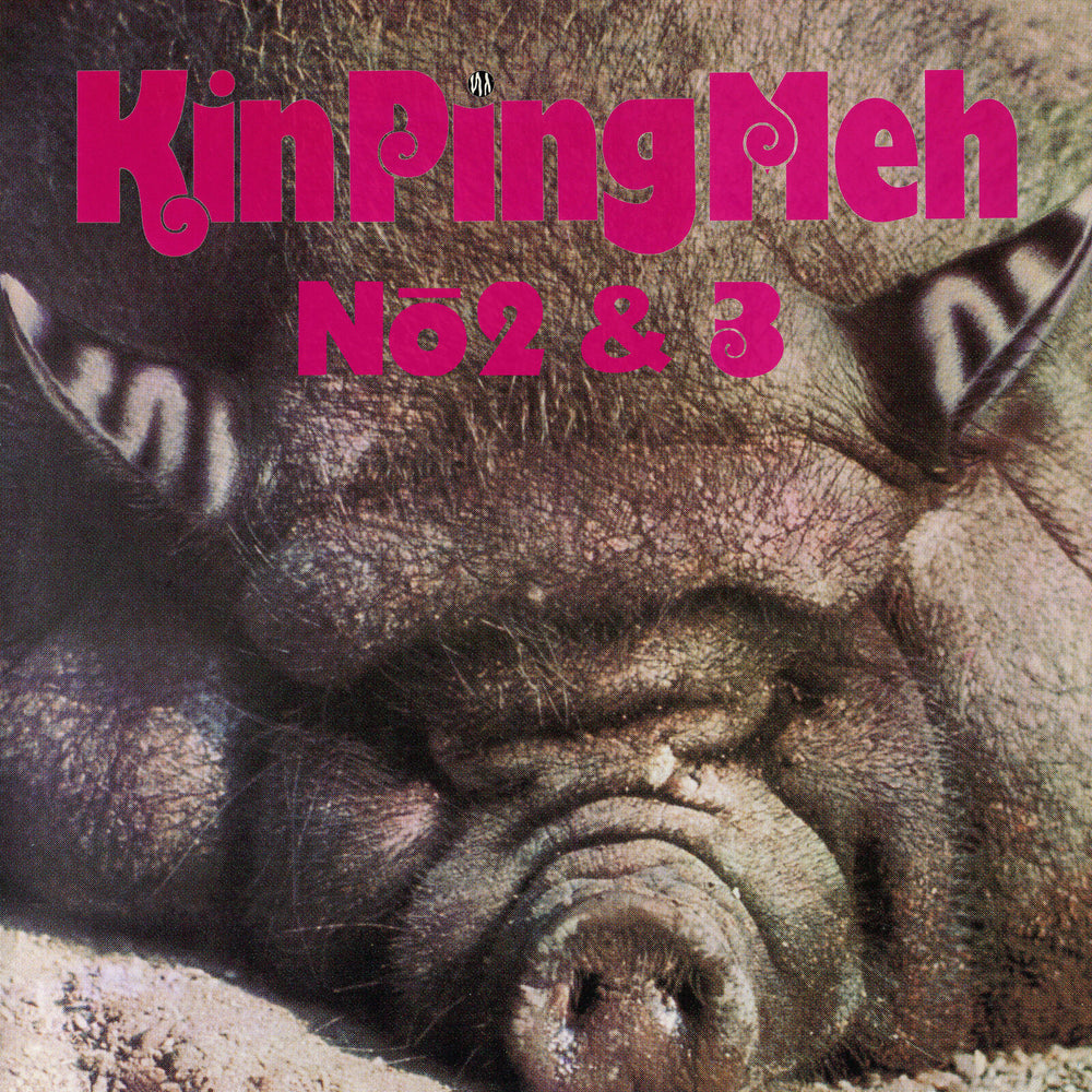 Kin Ping Meh: No.2 & 3 – Proper Music