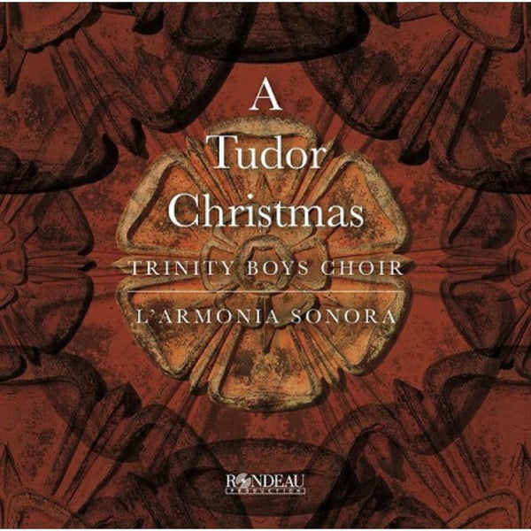 Trinity Boys Choir: A Tudor Christmas – Proper Music