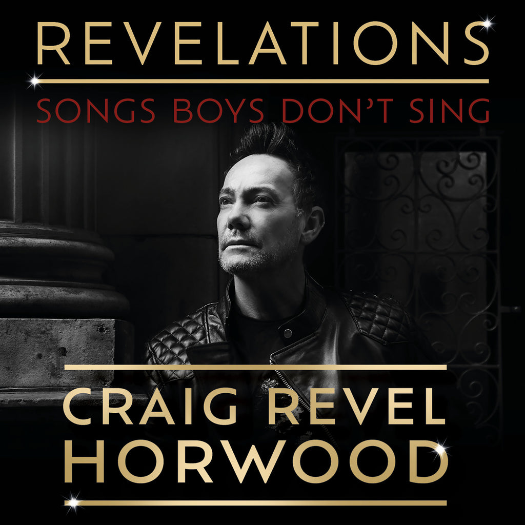 Craig Revel Horwood: Revelations - Songs Boys Don't Sing – Proper Music