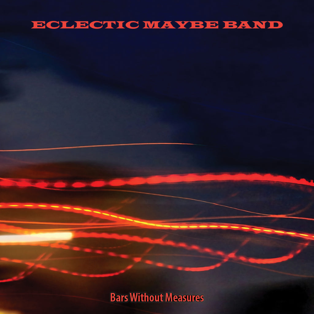 Eclectic Maybe Band: Bars Without Measures – Proper Music