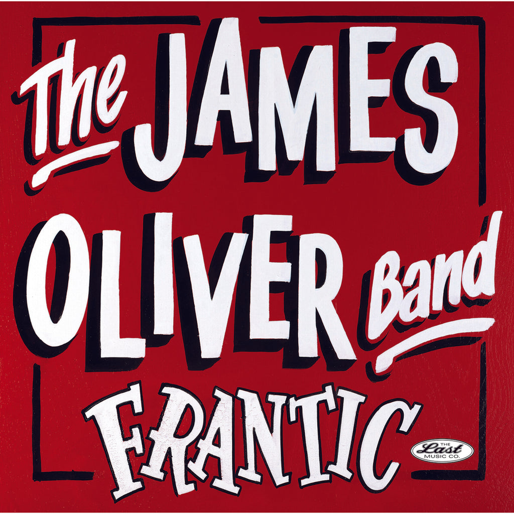 James Oliver Band: Frantic – Proper Music