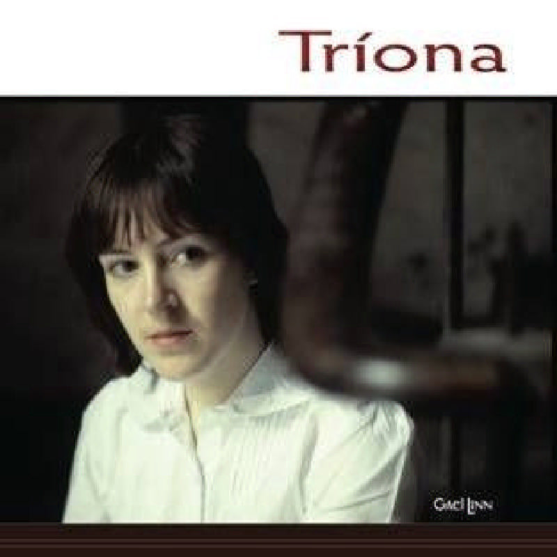 TrÃ­ona NÃ­ Dhomhnaill: Triona – Proper Music
