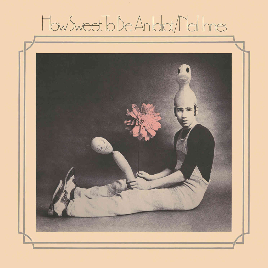 Neil Innes: How Sweet To Be An Idiot – Proper Music