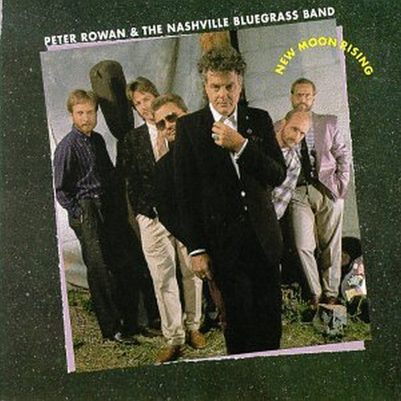 Peter Rowan: New Moon Rising – Proper Music