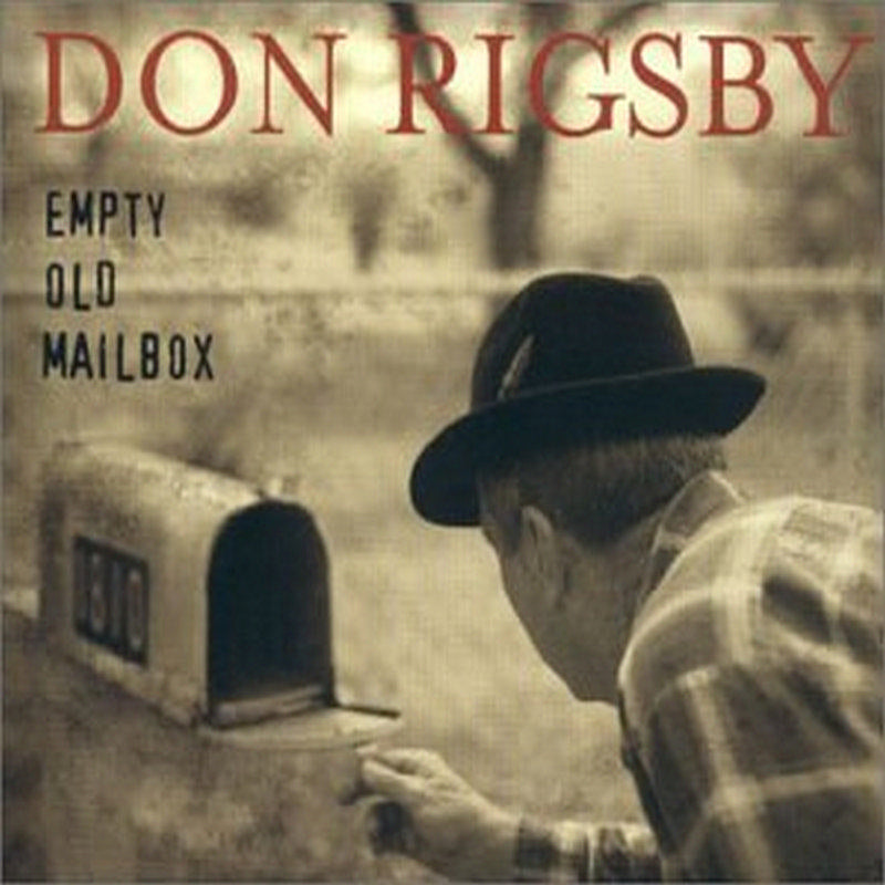 Don Rigsby: Empty Old Mailbox – Proper Music