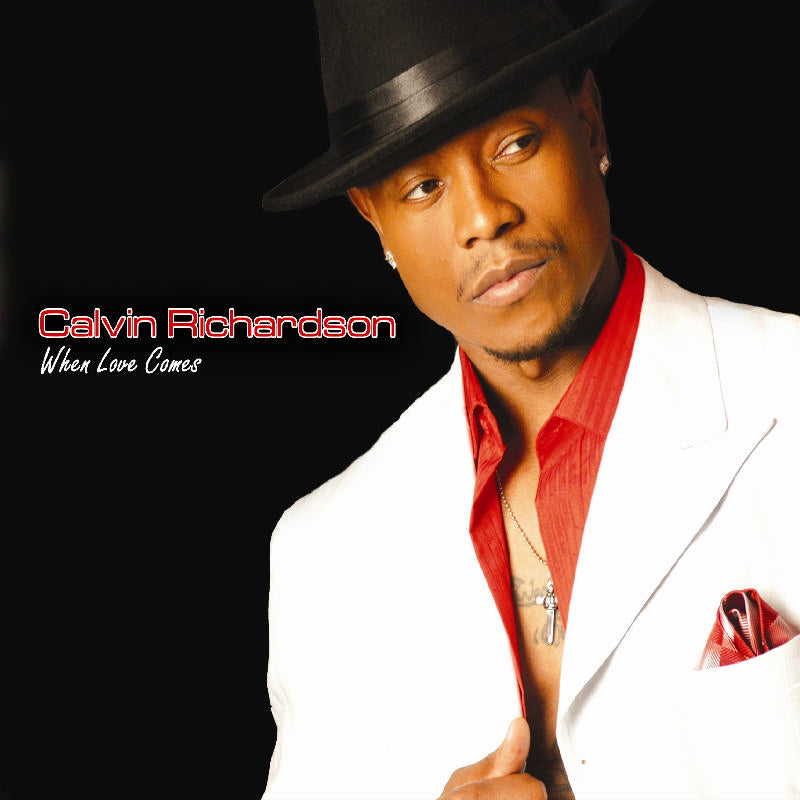 Calvin Richardson: When Love Comes – Proper Music
