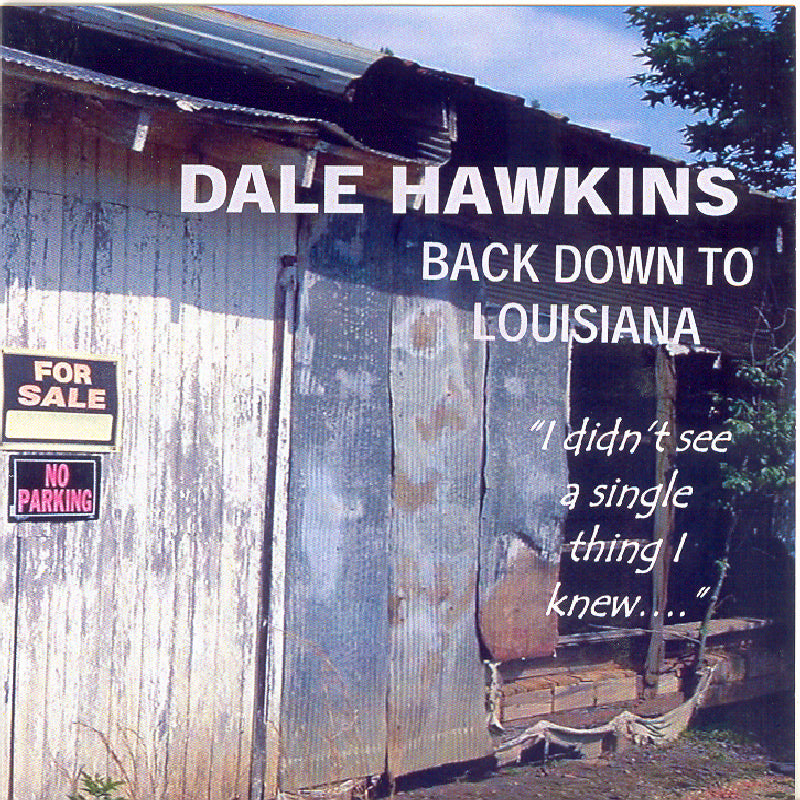 Dale Hawkins: Back Down To Louisiana – Proper Music