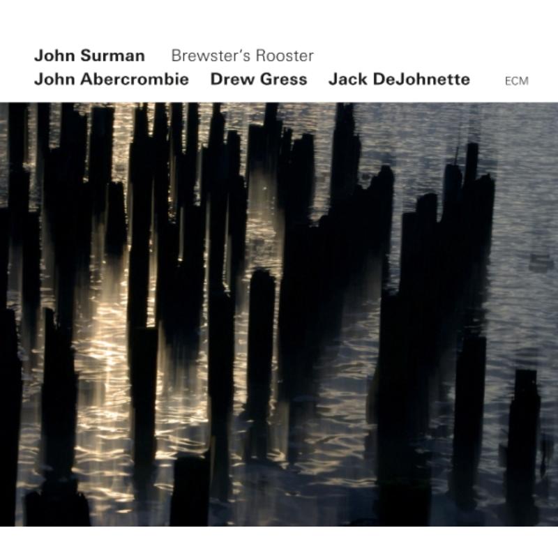 John Surman, John Abercrombie, Drew Gress & Jack DeJohnette: Brewster's ...