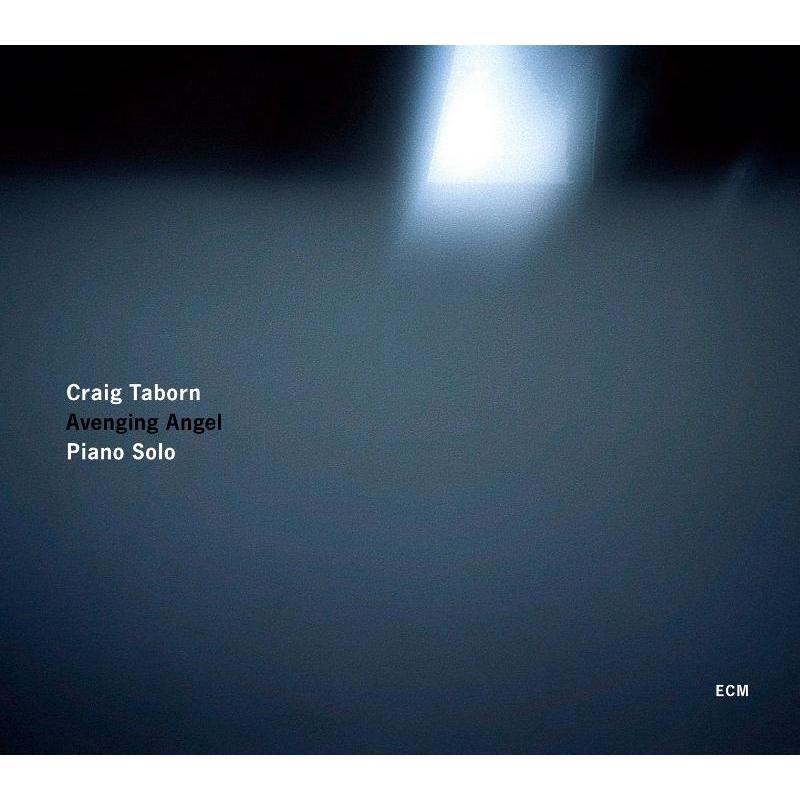 Craig Taborn: Avenging Angel – Proper Music