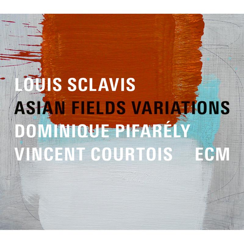 Louis Sclavis, Dominique Pifarely & Vincent Courtois: Asian Fields ...