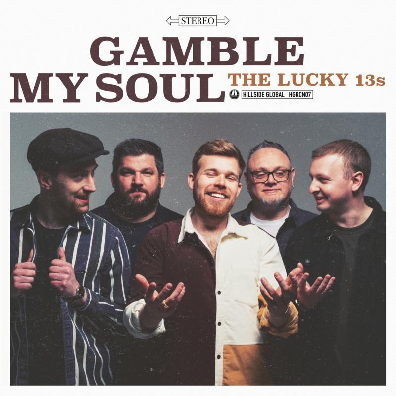 The Lucky 13s: Gamble My Soul – Proper Music