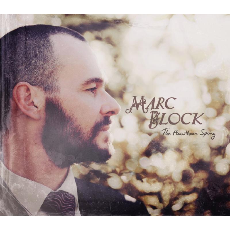Marc Block: The Hawthorn Spring – Proper Music