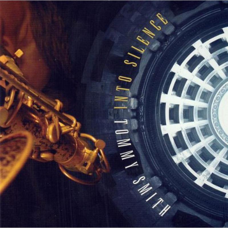 Tommy Smith: Into Silence – Proper Music