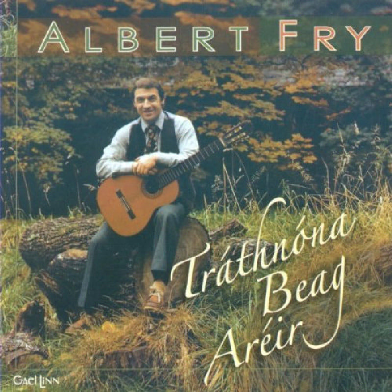 Albert Fry: Trathnona Beag Areir – Proper Music