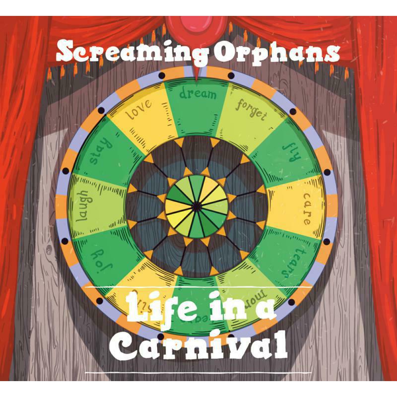 Screaming Orphans: Life In A Carnival – Proper Music