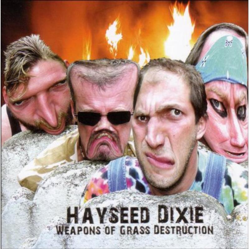 Hayseed Dixie: Weapons Of Grass Destruct – Proper Music