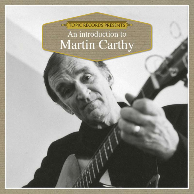 Martin Carthy: An Introduction To – Proper Music