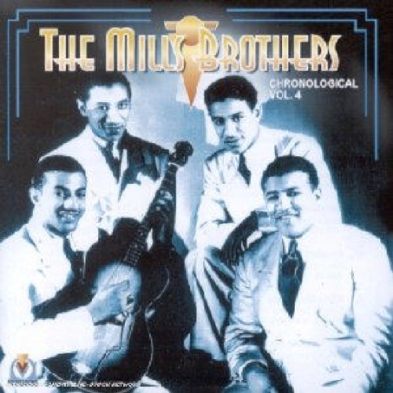 The Mills Brothers: Chronological, Vol. 4 – Proper Music