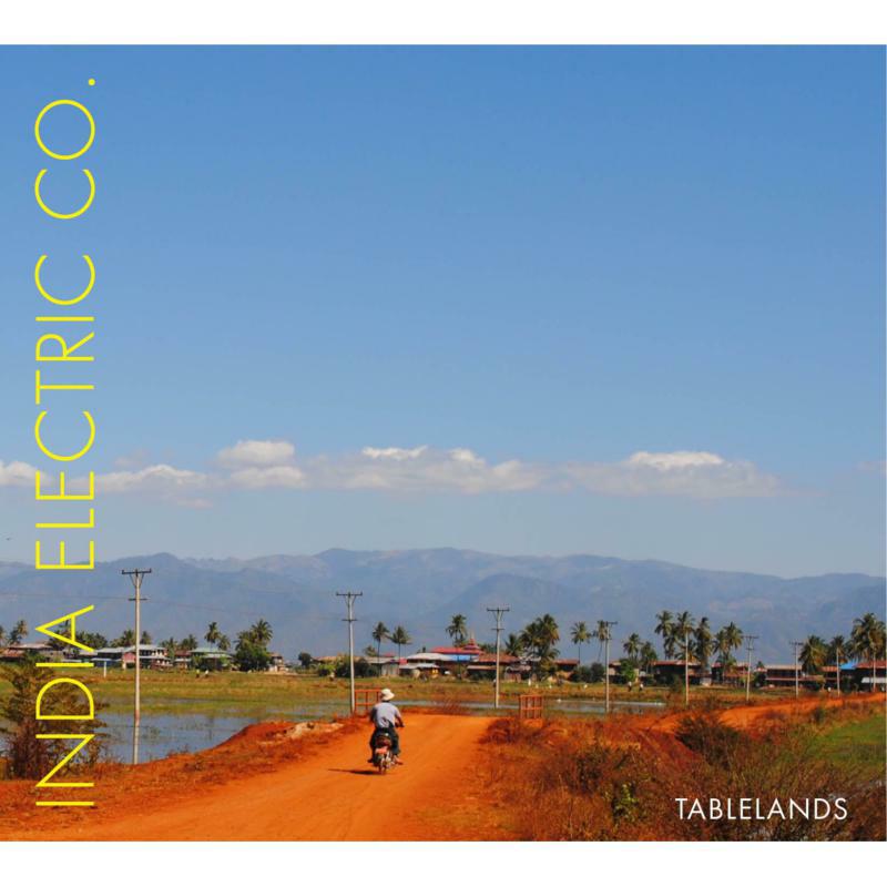 India Electric Co.: Tablelands – Proper Music