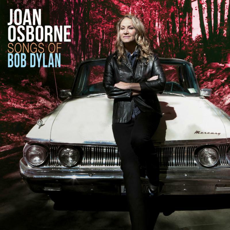 Joan Osborne: Songs of Bob Dylan – Proper Music