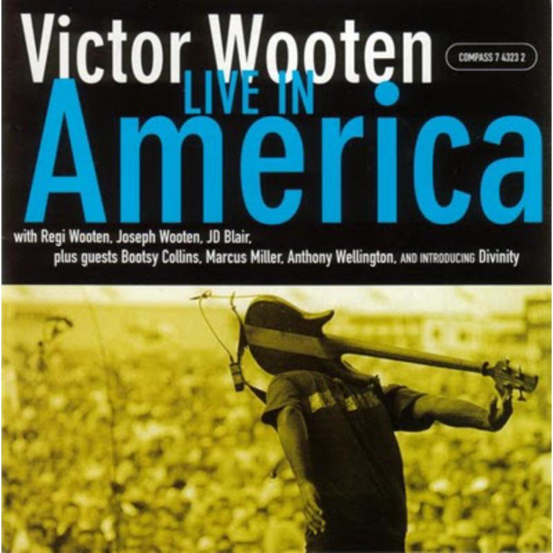 Victor Wooten: Live In America – Proper Music