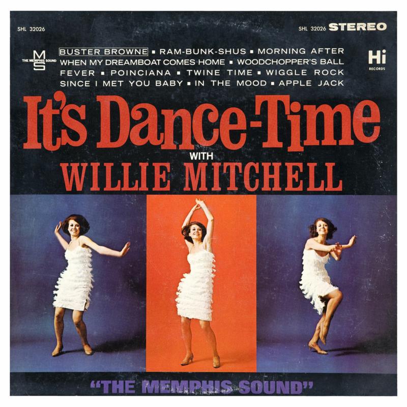 WILLIE MITCHELL: It's Dance-Time – Proper Music
