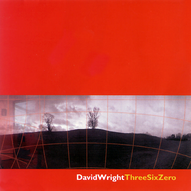 David Wright: Three Six Zero – Proper Music