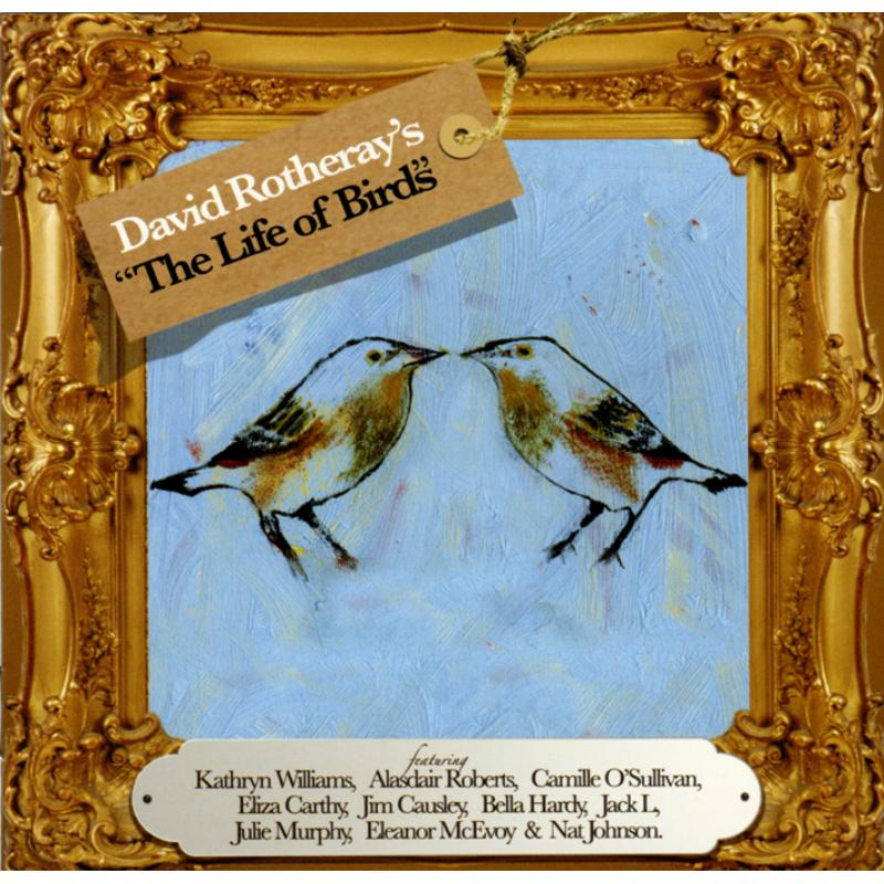 David Rotheray: The Life Of Birds – Proper Music