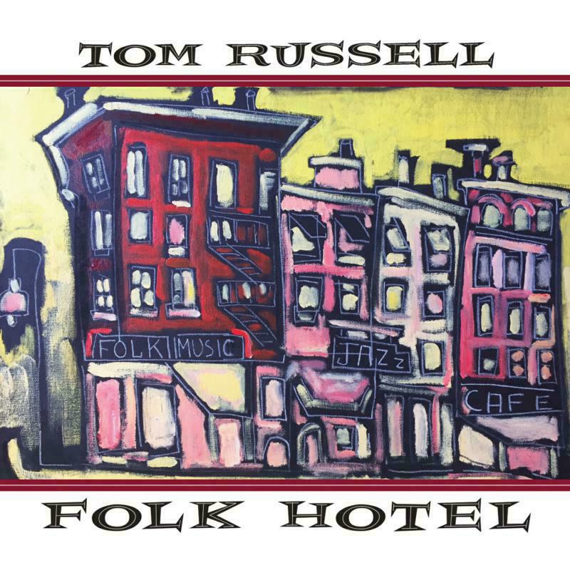 Tom Russell: Folk Hotel – Proper Music