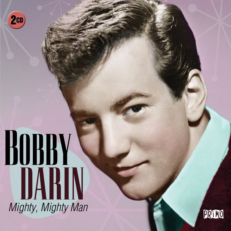 Bobby Darin: Mighty, Mighty Man – Proper Music