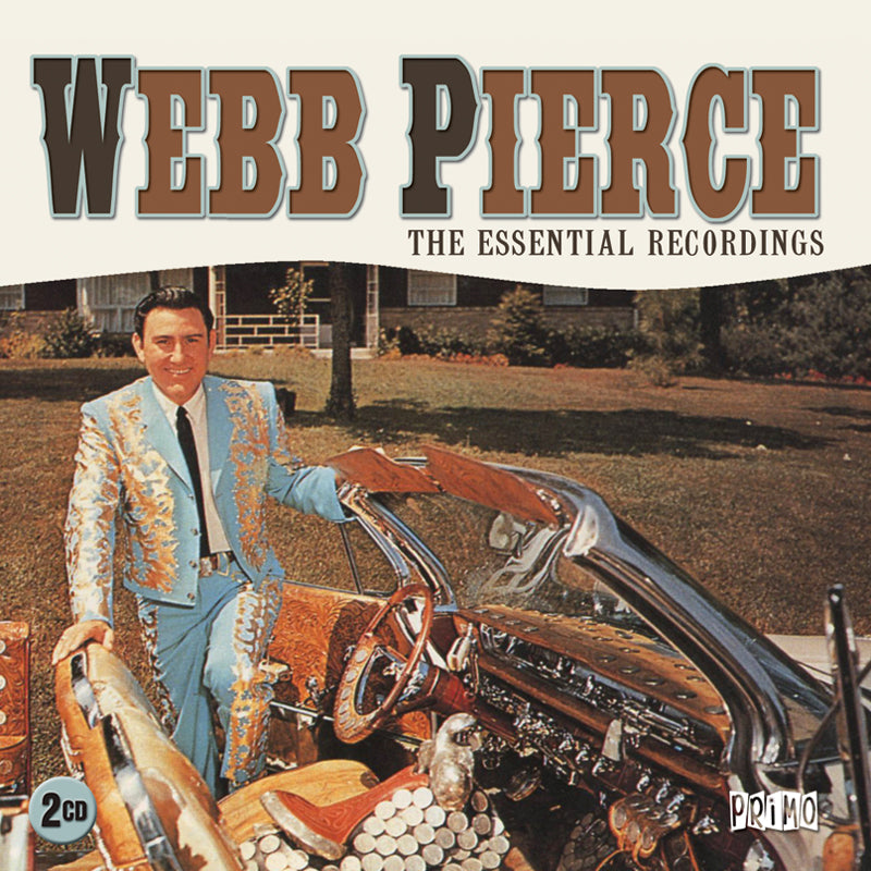 Webb Pierce: The Essential Recordings – Proper Music