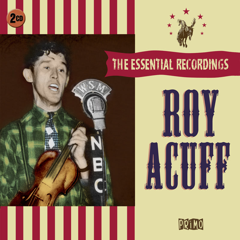 Roy Acuff: The Essential Recordings – Proper Music
