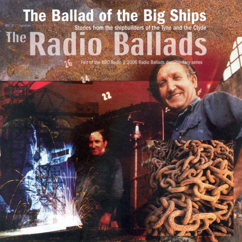 Various Artists: Radio Ballads 2006: The Ballad Of The Big Ships ...
