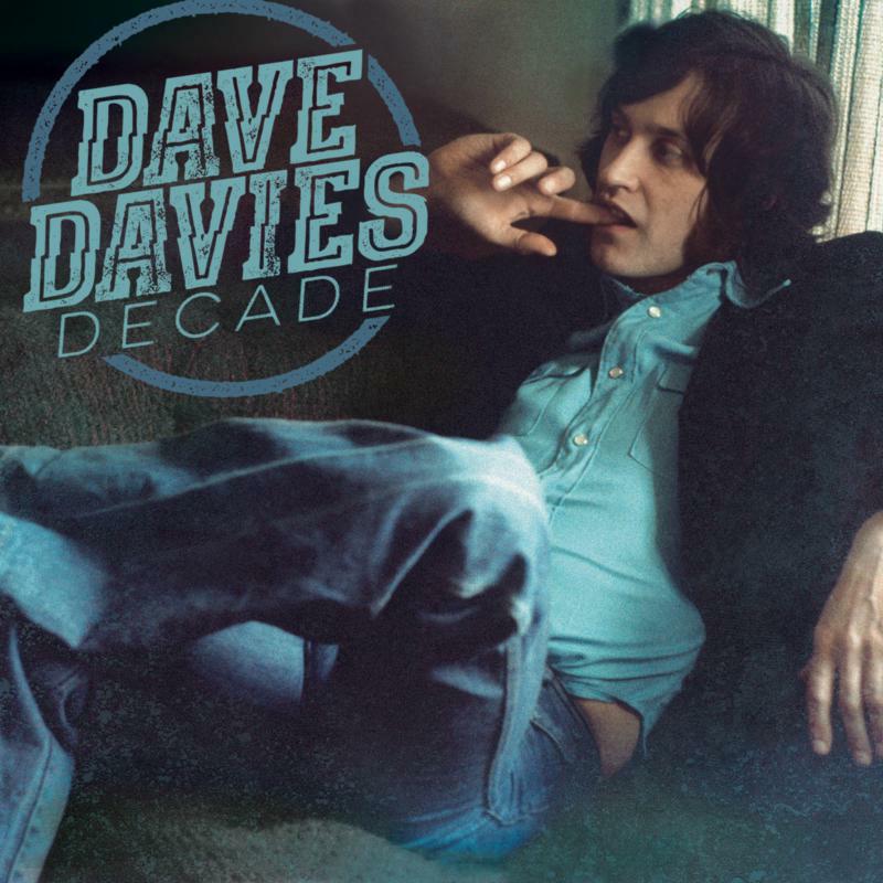 Dave Davies: Decade – Proper Music