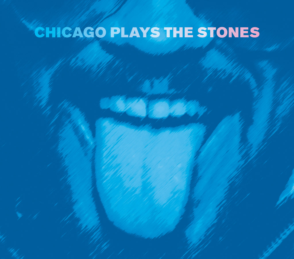 Chicago Plays The Stones: Chicago Plays The Stones – Proper Music