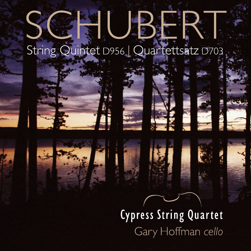 Cypress String Quartet & Gary Hoffman: Schubert: String Quintet D956 ...