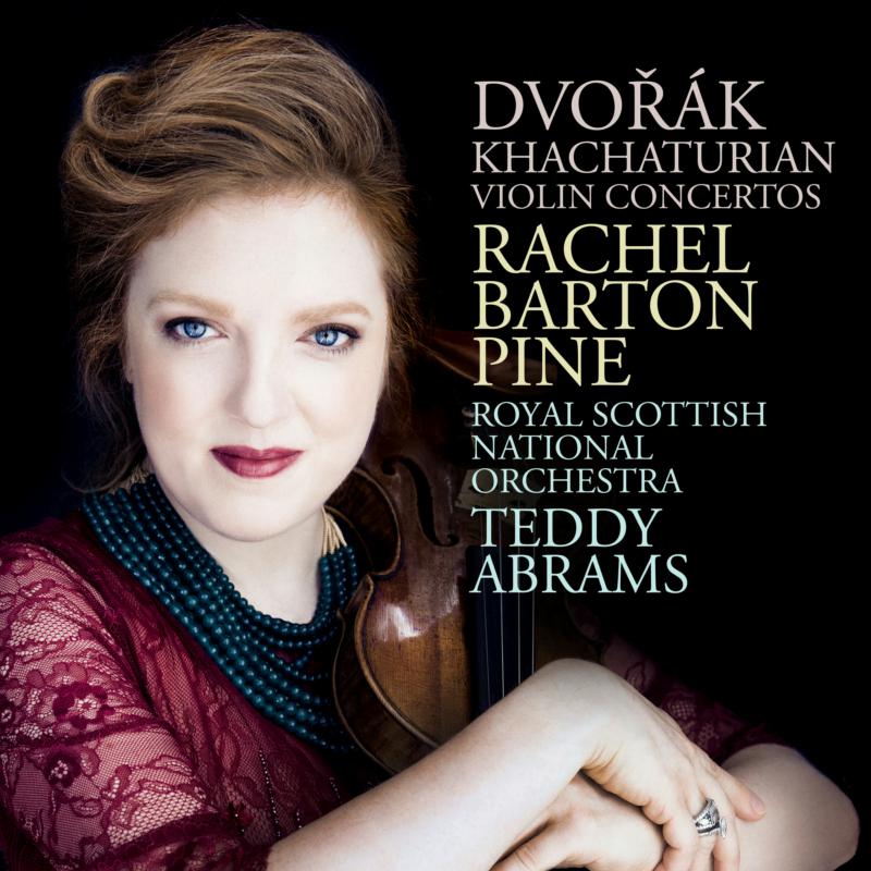 Rachel Barton Pine, Teddy Abrams, Royal Scottish National Or: Dvorák ...