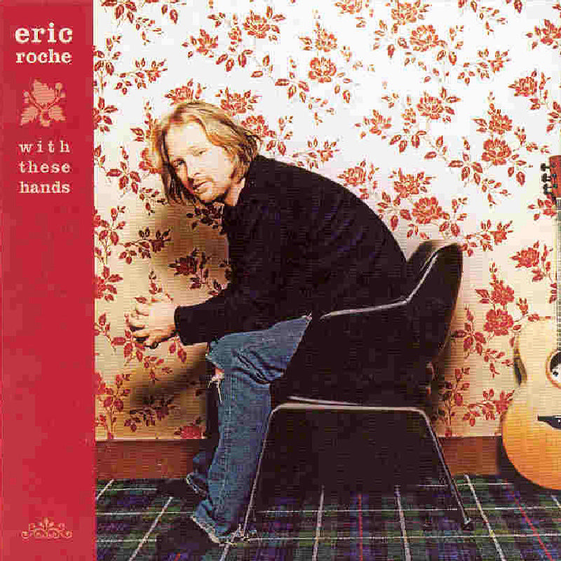 Eric Roche: With These Hands – Proper Music