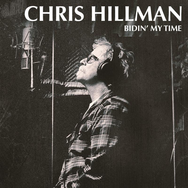 Chris Hillman: Bidin' My Time – Proper Music