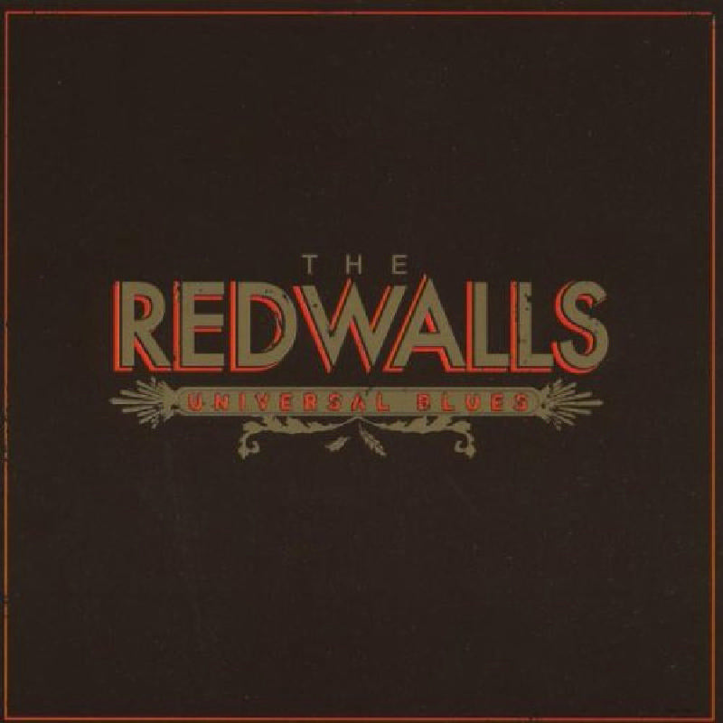 The Redwalls: Universal Blues – Proper Music